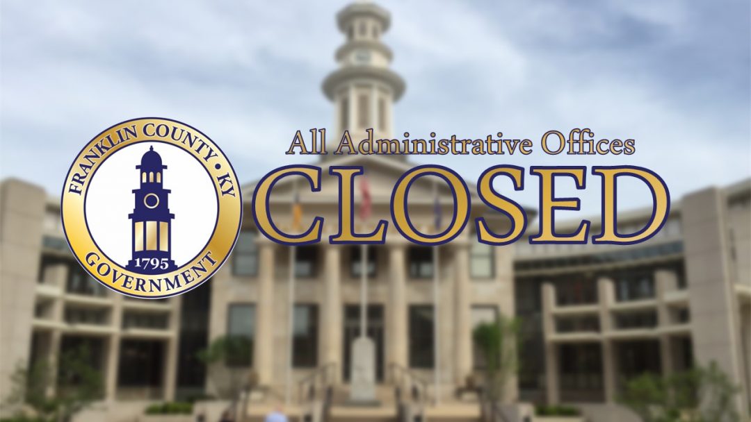 ADMINISTRATIVE OFFICE CLOSING | Franklin County