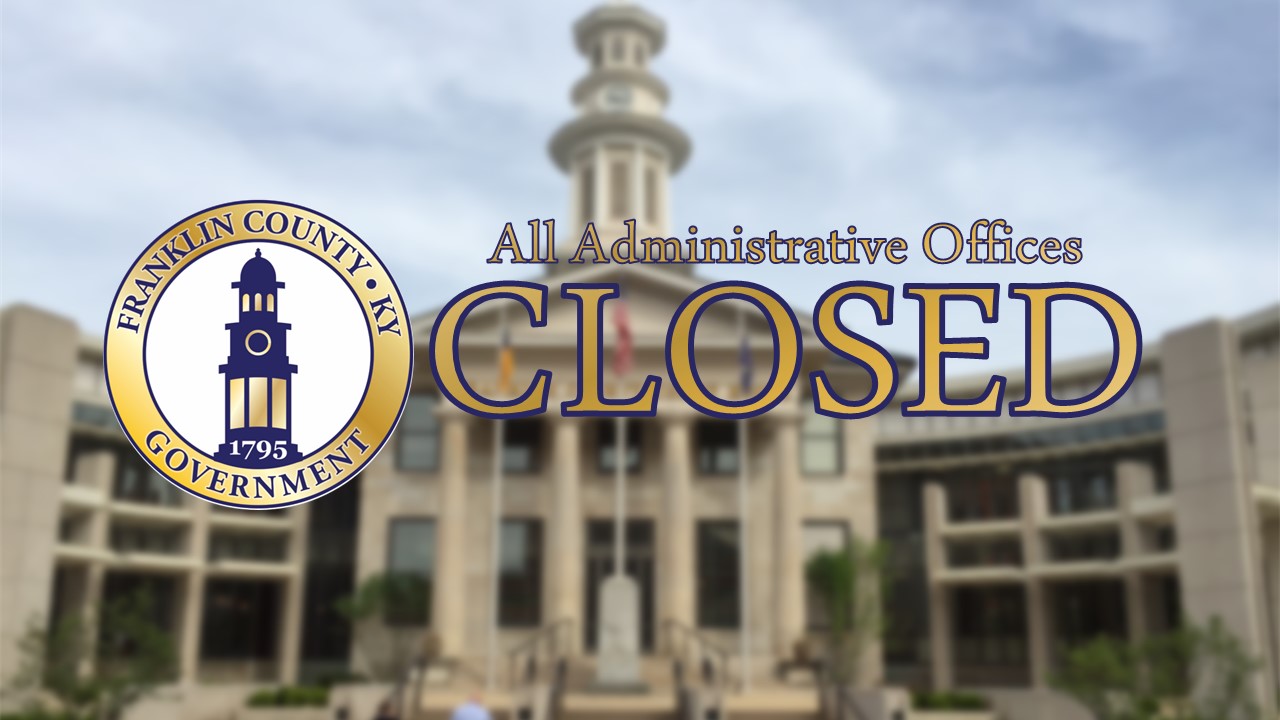 ADMINISTRATIVE OFFICE CLOSING | Franklin County